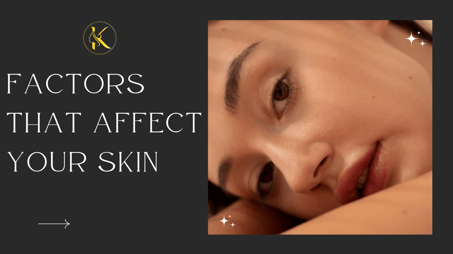 Factors that affect your skin – Katz Beauty